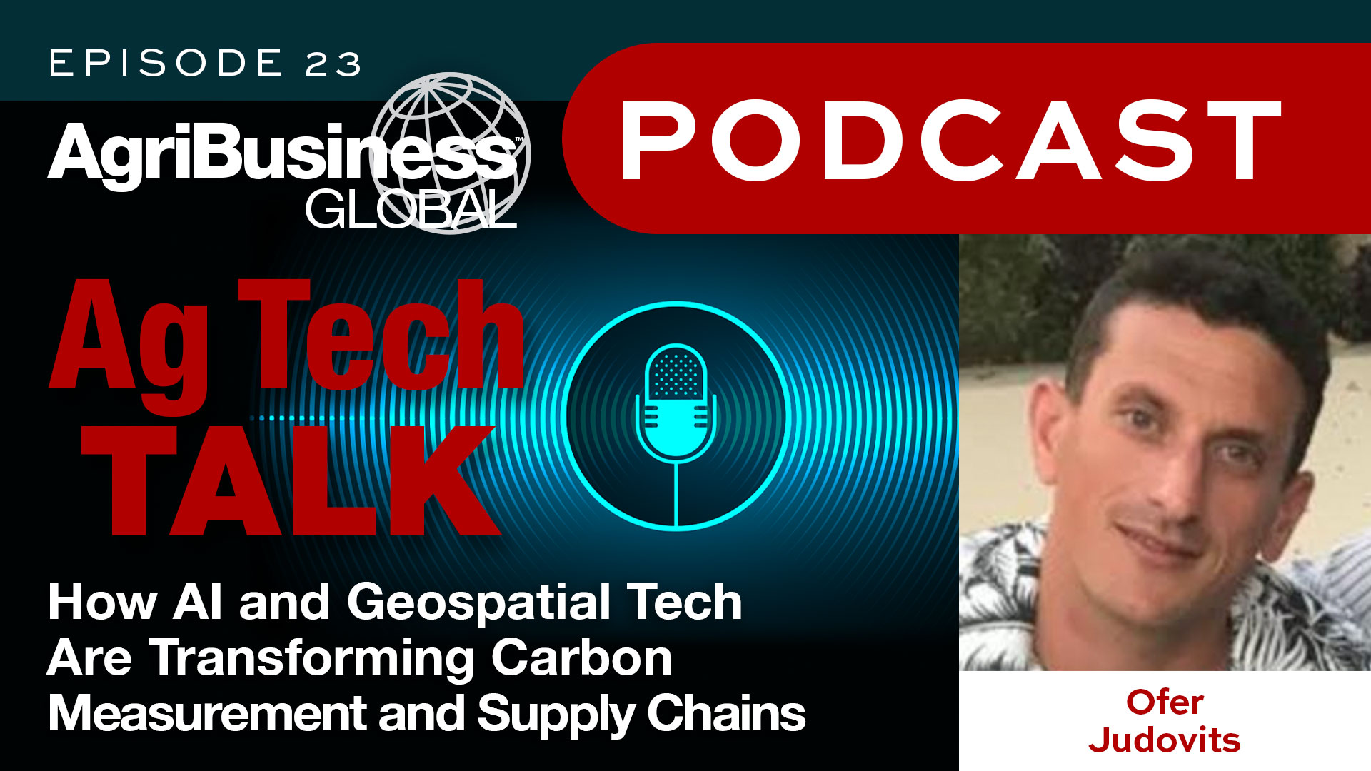Ag Tech Talk Podcast: How AI and Geospatial Tech Are Transforming ...